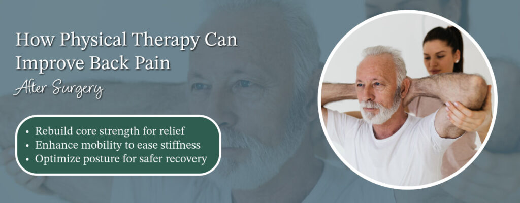 How Physical Therapy Can Improve Back Pain After Surgery - Teton Therapy